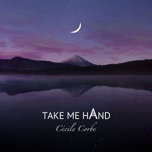 Take Me Hand Cécile Corbel Qq音乐 千万正版音乐海量无损曲库新歌热歌天天畅听的高品质音乐平台！