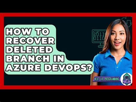 How To Restore Deleted Branch In Azure Devops