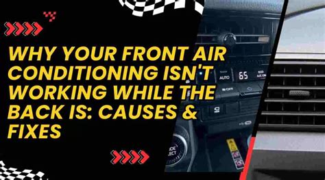 7 Reasons Front Air Conditioning Not Working While The Back Is And Fixes