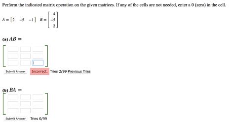 Solved Perform The Indicated Matrix Operation On The Given Chegg