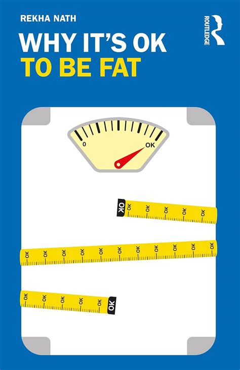 Why Its Ok To Be Fat 9780367425456 Medicine And Health Science Books