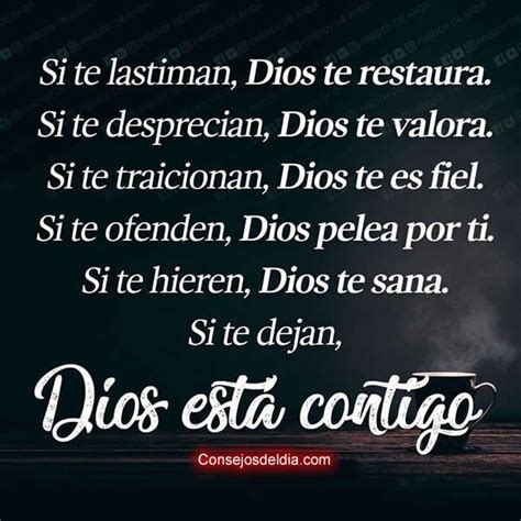 Dios Esta Contigo Animo Dios Esta Contigo Frases Espirituales