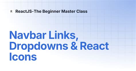 Navbar Links Dropdowns And React Icons Reactjs The Beginner Master Class