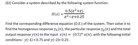 Solved Q Consider A System Described By The Following Chegg