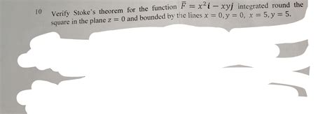 10 verify stoke s theorem for the function bar { f } x { 2 } boldsy
