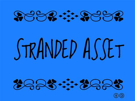 Stranded Asset