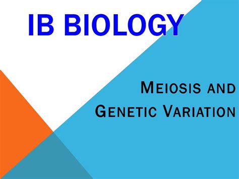 Pdf Powerpoint Presentation Meiosis · Meiosis Creates Genetic Variation During Normal Cell