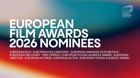 Here Come The Nominees For The European Film Awards 2026 Film