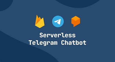Building A Serverless Telegram Chatbot With Dialogflow And Firebase