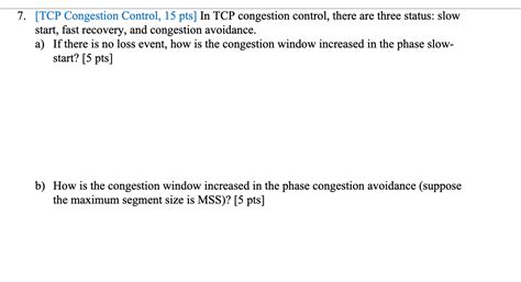 solved 7 [tcp congestion control 15 pts] in tcp congestion