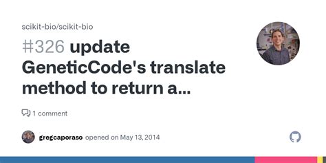 Update Geneticcodes Translate Method To Return A Proteinsequence · Issue 326 · Scikit Bio