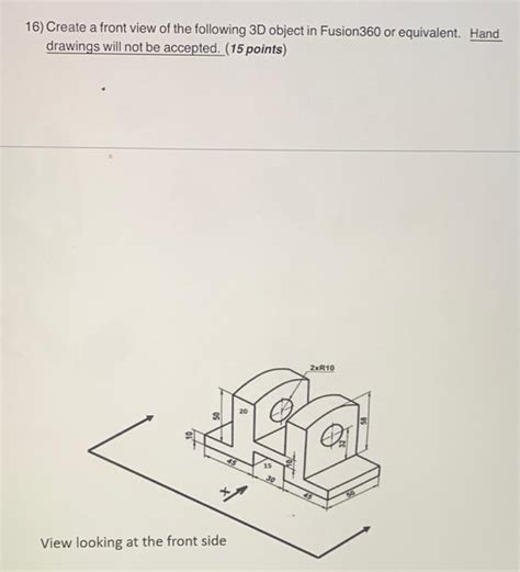 Solved 16 Create A Front View Of The Following 3d Object In