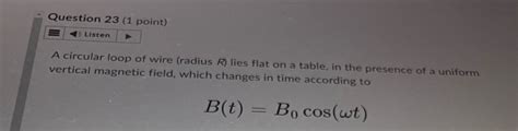 solved a circular loop of wire radius r lies flat on a