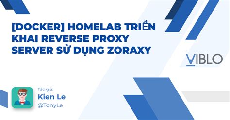 Docker Homelab Triển Khai Reverse Proxy Server Sử Dụng Zoraxy Viblo