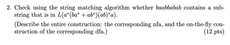 Solved 2 Check Using The String Matching Algorithm Whether
