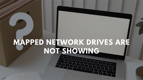 Mapped Network Drives Are Not Showing In Windows 1110