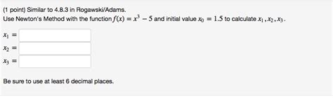 solved use newton s method with the function f x x 3 5
