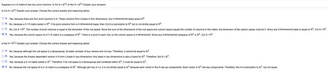 solved suppose a 4x6 matrix a has four pivot columns is col