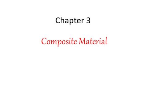 Composite Materials Properties And Uses Pptx