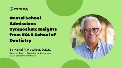 Dental School Admission Symposium Insights From Ucla School Of