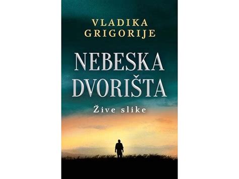 Nebeska Dvorišta Žive Slike Grigorije Durić 77579213