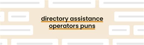 20 Best Directory Assistance Operators Puns For 2025 Updated May