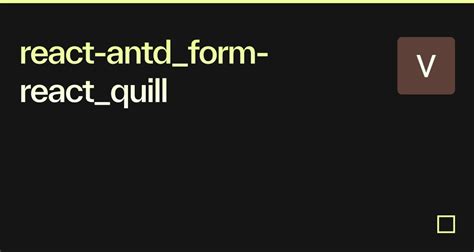 React Antd Form React Quill Codesandbox