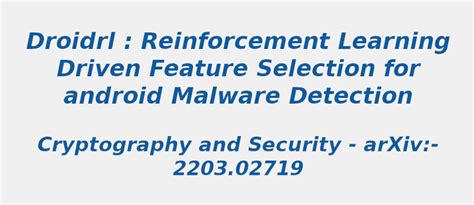 Interesting Research Topic In Droidrl Reinforcement Learning Driven Feature Selection For