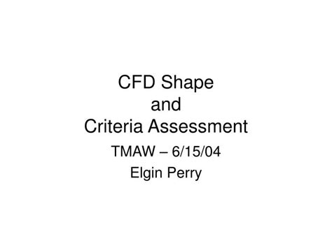 Ppt Cfd Shape And Criteria Assessment Powerpoint Presentation Free