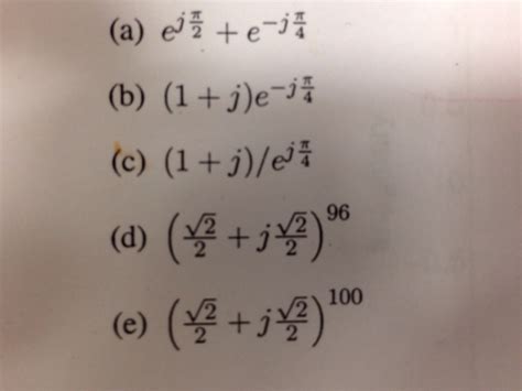 Solved A E J Pi 2 E J Pi 4 B 1 J E J Pi 4 C Chegg Com