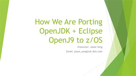 How We Are Porting Openjdk Eclipse Openj9 To Zos Ppt Download
