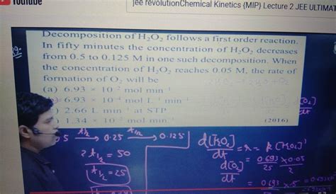 Decomposition Of H2 O2 Follows A First Order Reaction In Fifty Minutes