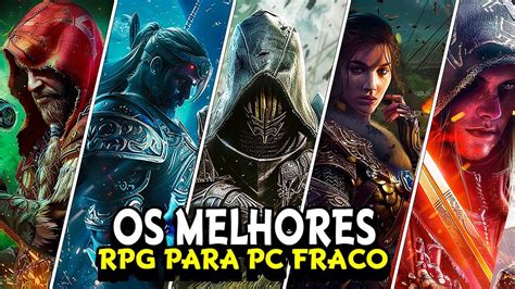 Os 30 Melhores Jogos De Rpg Para Pc Fraco Super Leve 4gb Youtube