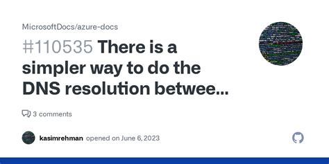 There Is A Simpler Way To Do The Dns Resolution Between Two Vnets