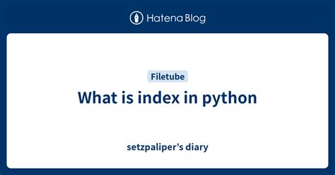 What Is Index In Python Setzpaliper S Diary Free Word Template