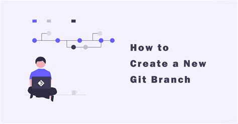 How To Create A New Git Branch YourBlogCoach