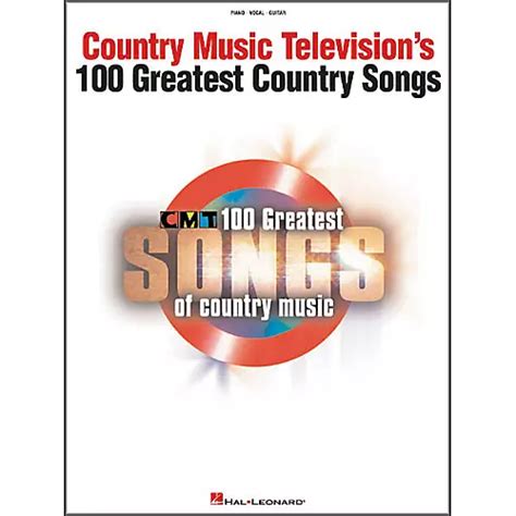 Hal Leonard Country Music Televisions 100 Greatest Songs Of Country