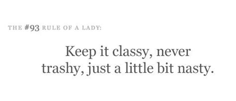 Stayclassy Never Trashy Quotes Quotesgram Stayclassy Never Trashy Quotes Quotesgram