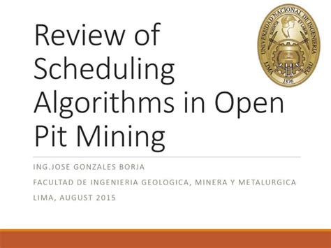 Review Of Scheduling Algorithms In Open Pit Mining Ppt
