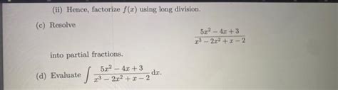 Solved Ii Hence Factorize Fx Using Long Division C