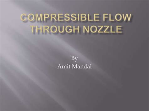 Nozzle And Compressible Flow Ppt