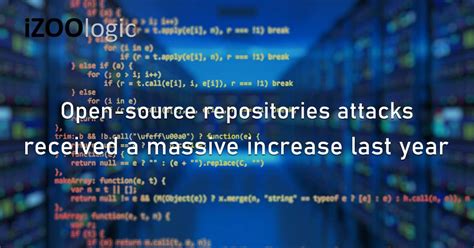 Open Source Repositories Attacks Received A Massive Increase Last Year