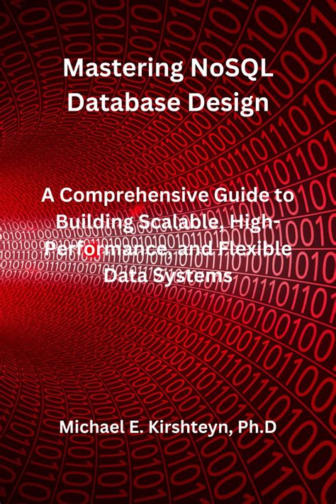 Mastering Nosql Database Design A Comprehensive Guide To Building