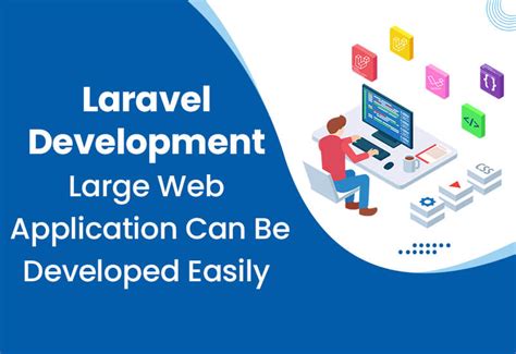 Laravel Development Large Web Application Can Be Developed Easily Perceptioncare