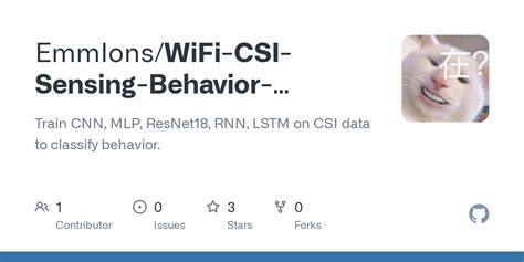 Github Emmions Wifi Csi Sensing Behavior Recognition Train Cnn Mlp Resnet18 Rnn Lstm On