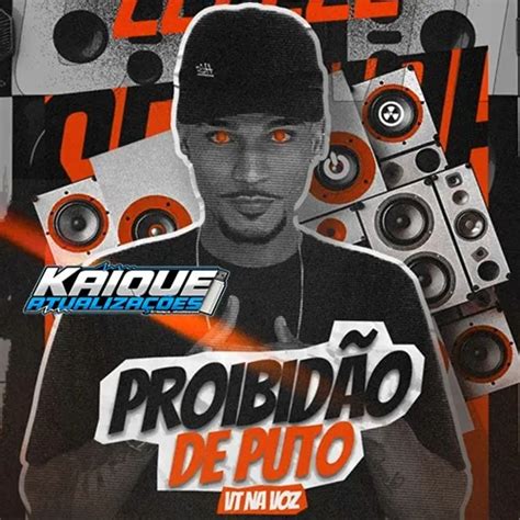 Vt Na Voz ProibidÃo De Puto Kaique AtualizaÇÕes Arrocha Sua Música