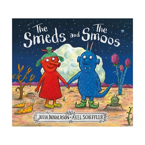 The Smeds And The Smoos By Julia Donaldson And Alex Scheffler Book Kmart Nz
