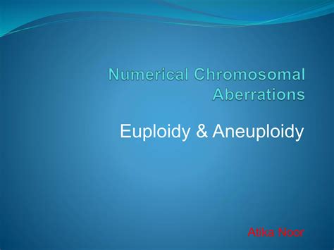Numerical Chromosomal Aberrations Pptx