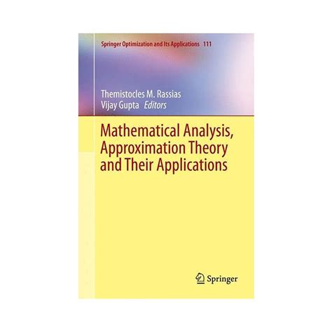 Mathematical Analysis Approximation Theory And Their Applications