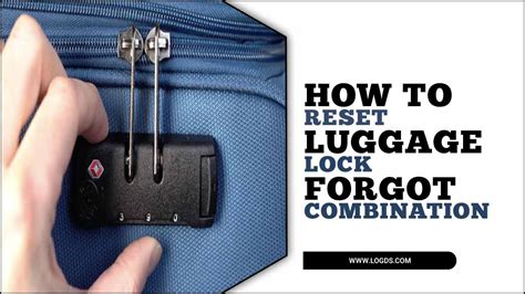 How To Reset Luggage Lock Forgot Combination A Quick Ways